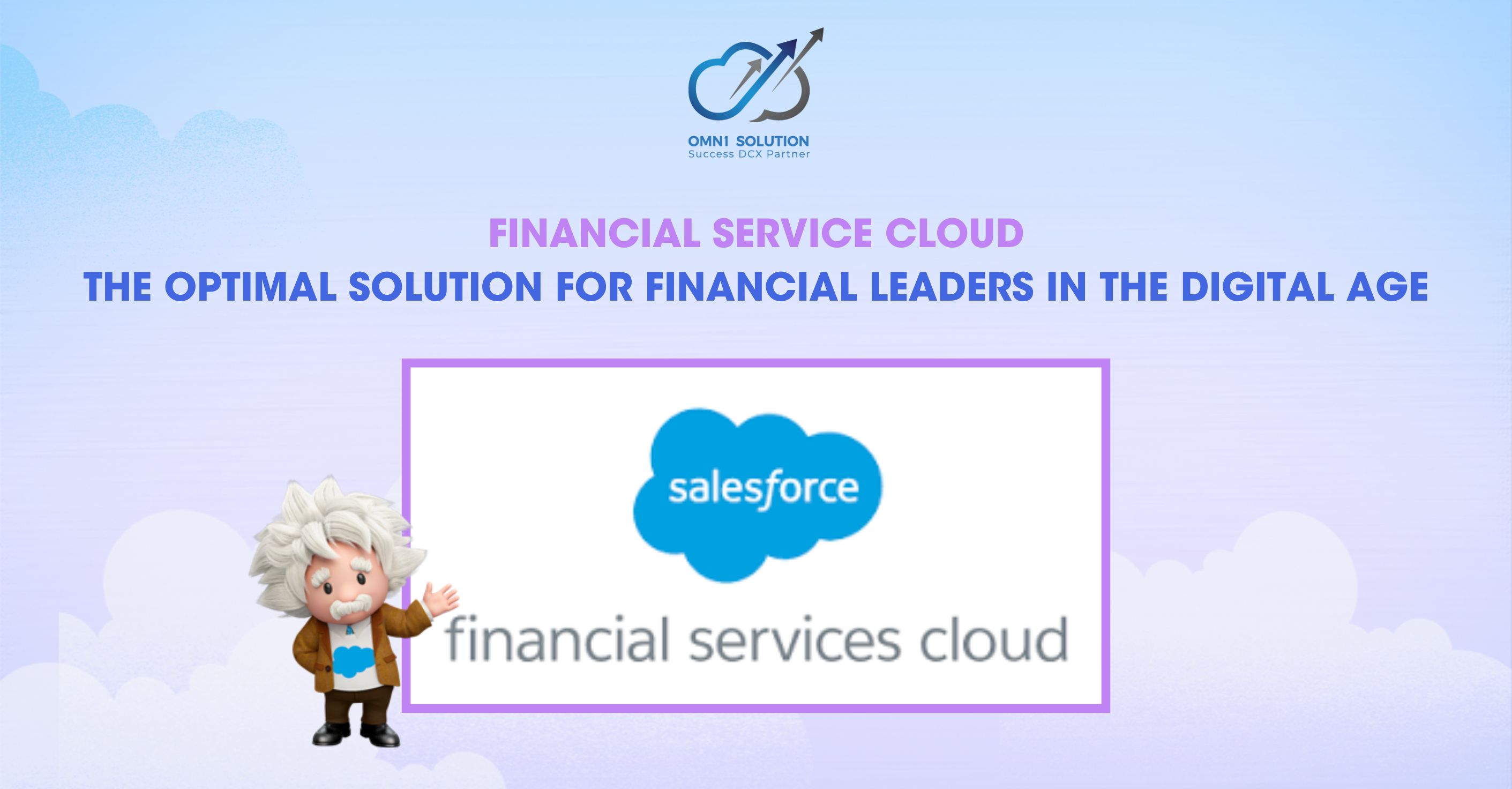 Financial Service Cloud: The optimal solution for financial leaders in ...