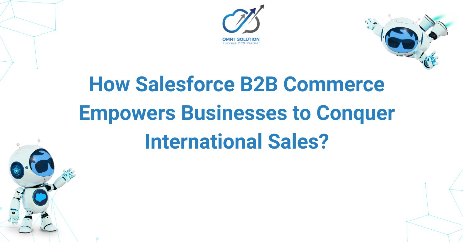 How Salesforce B2B Commerce Empowers Businesses to Conquer ...